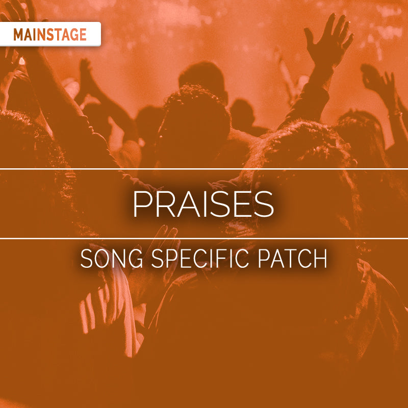 Praises - MainStage Patch Is Now Available! – Sunday Sounds