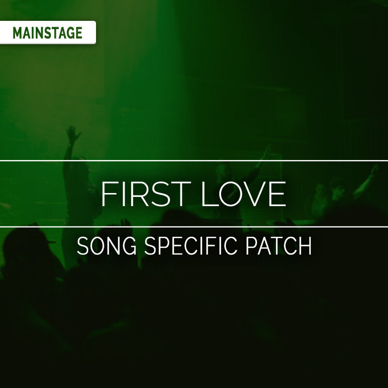 First Love - MainStage Patch Is Now Available! – Sunday Sounds
