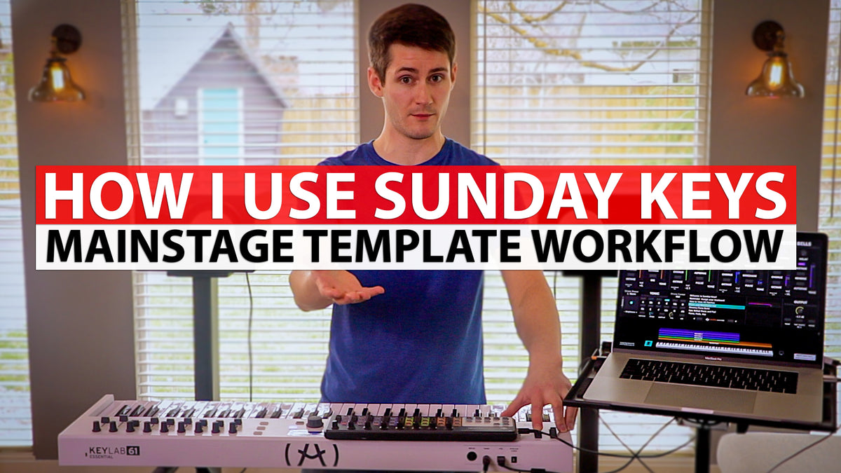 Ryan's Sunday Keys MainStage Template Workflow – Sunday Sounds