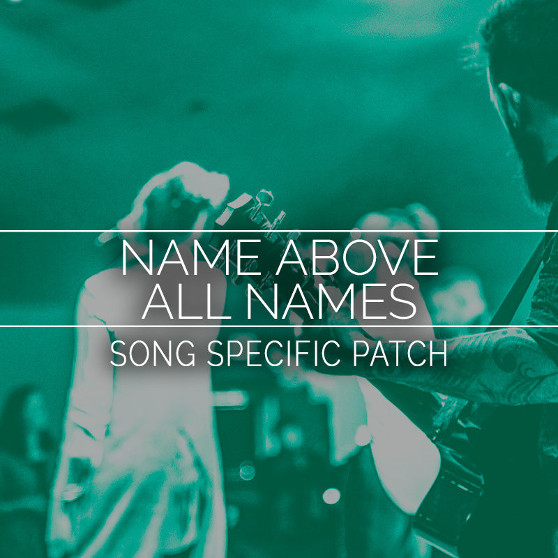 Name Above All Names - Song Specific Patch Is Now Available! – Sunday ...
