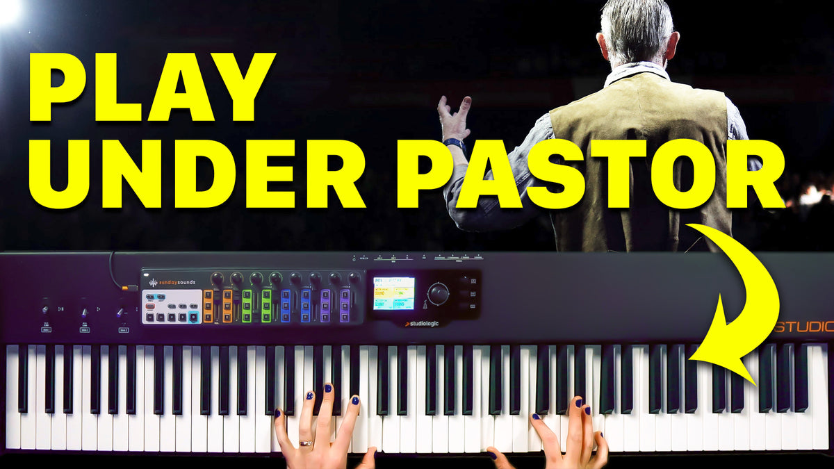 Play Under Pastor﻿ - Beginner's Guide to Worship Piano – Sunday Sounds
