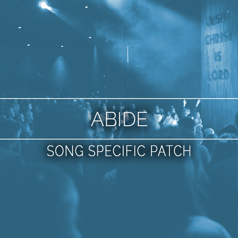 Abide - Song Specific Patch Is Now Available! – Sunday Sounds