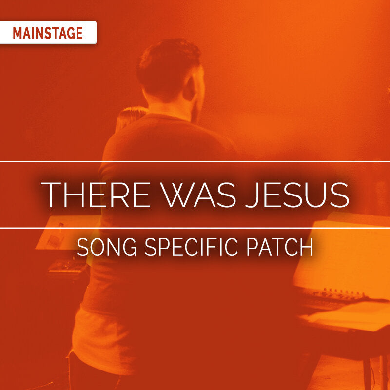 There Was Jesus - MainStage Patch Is Now Available! – Sunday Sounds