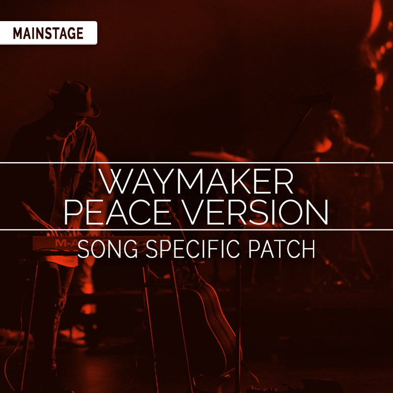 Waymaker (Peace Album Version) - MainStage Patch Is Now Available ...