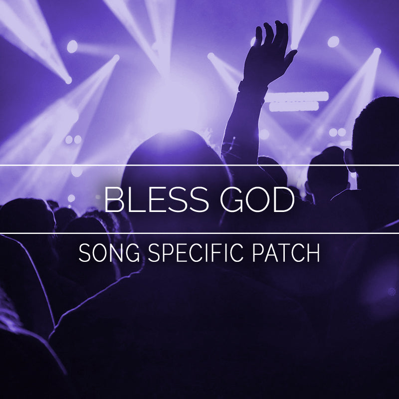 Bless God Song Specific Patch – Sunday Sounds