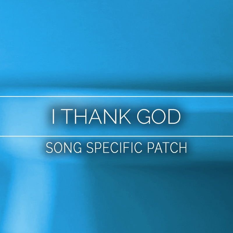 I Thank God Song Specific Patch – Sunday Sounds
