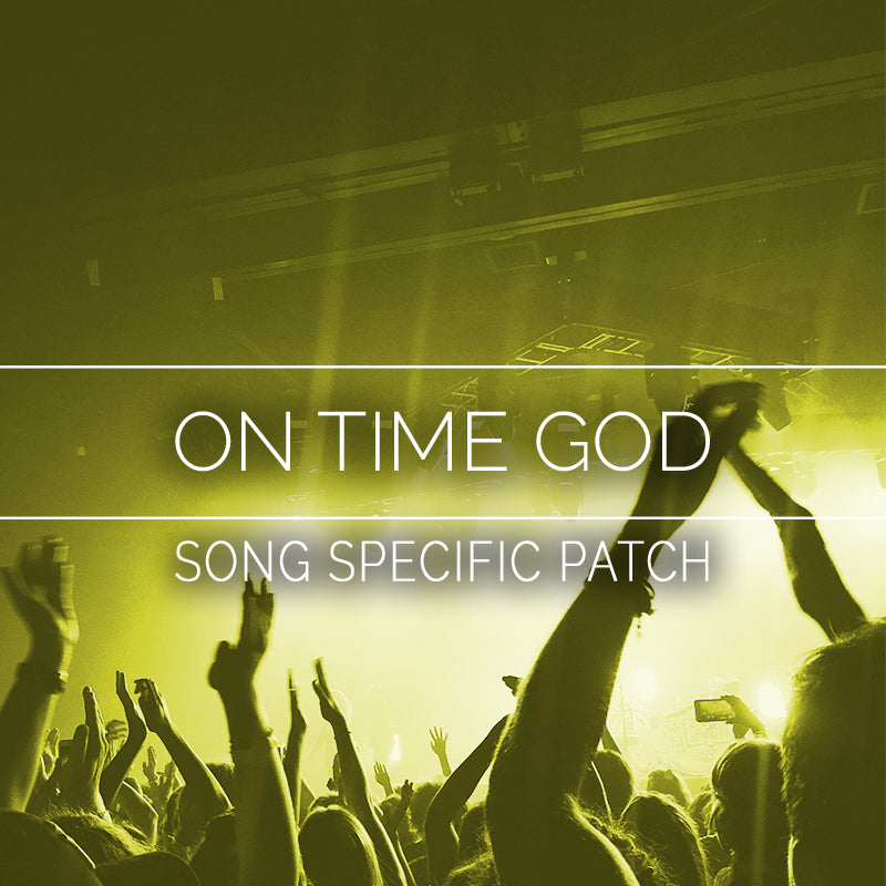 On Time God Song Specific Patch – Sunday Sounds