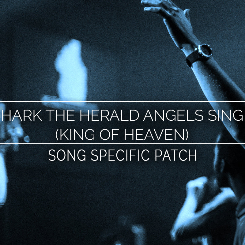 Hark The Herald Angels Sing (King of Heaven) Song Specific Patch ...