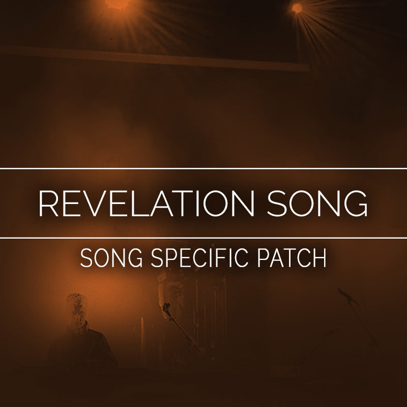 Revelation Song Song Specific Patch – Sunday Sounds