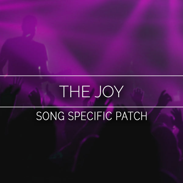 The Joy Song Specific Patch – Sunday Sounds