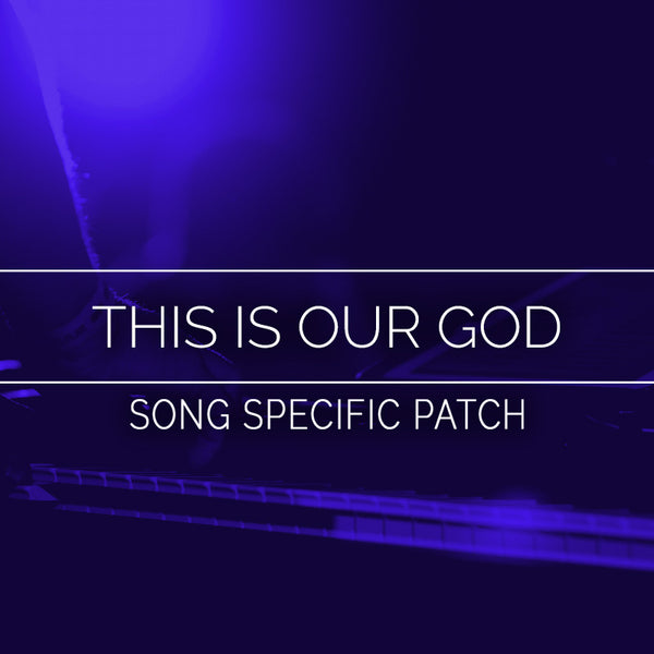 This Is Our God Song Specific Patch – Sunday Sounds