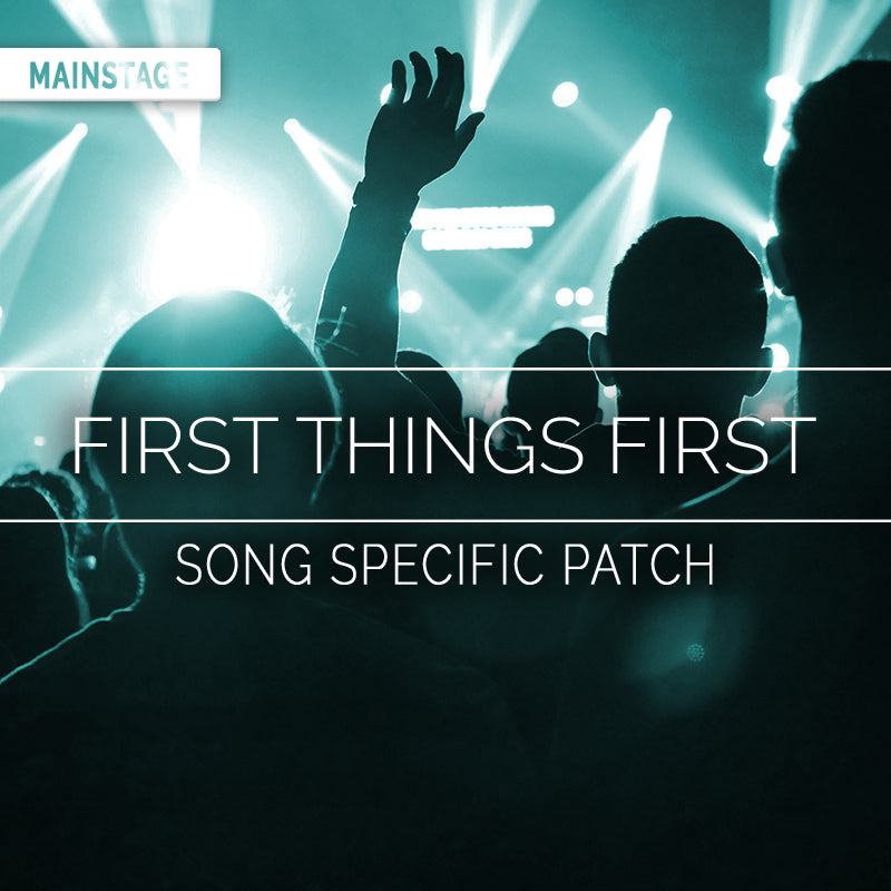 First Things First Song Specific Patch – Sunday Sounds