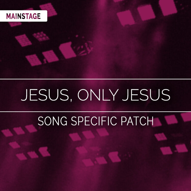 Jesus, Only Jesus Song Specific Patch – Sunday Sounds