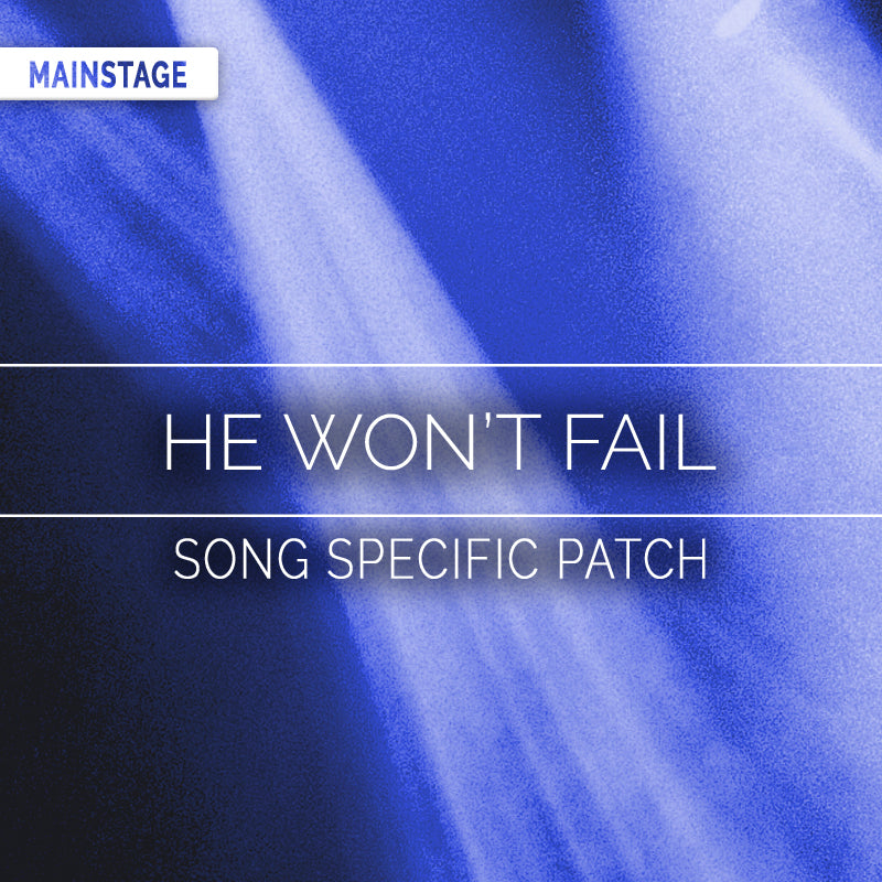 He Won't Fail Song Specific Patch – Sunday Sounds